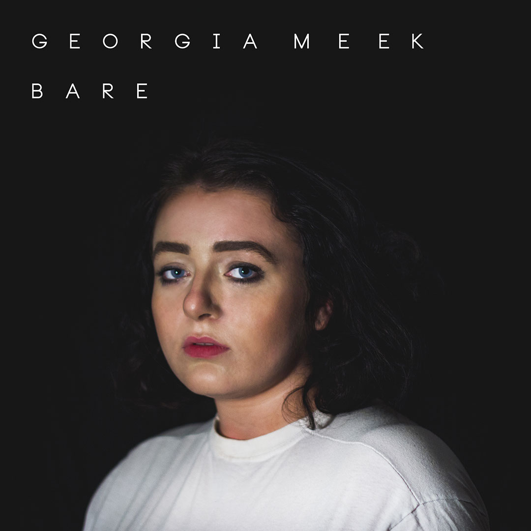 Georgia Meek's 'Bare' is a ballad of female empowerment - Fuzzable